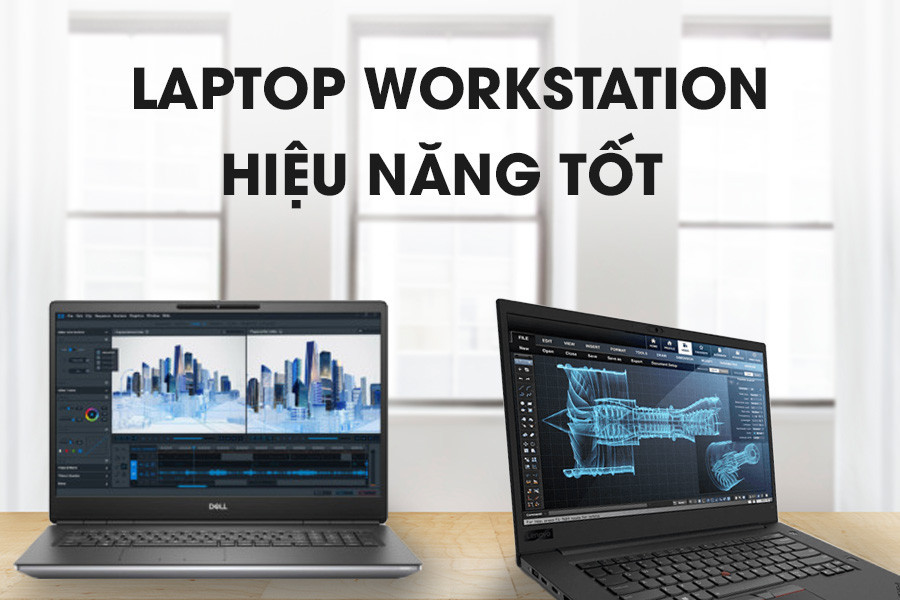 Top 10+ Laptop Workstation Hiệu Năng Tốt Số 1 Thị Trường