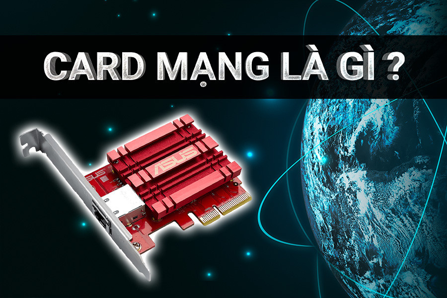 Card mạng NIC Là Gì? Chức Năng Và Phân Loại