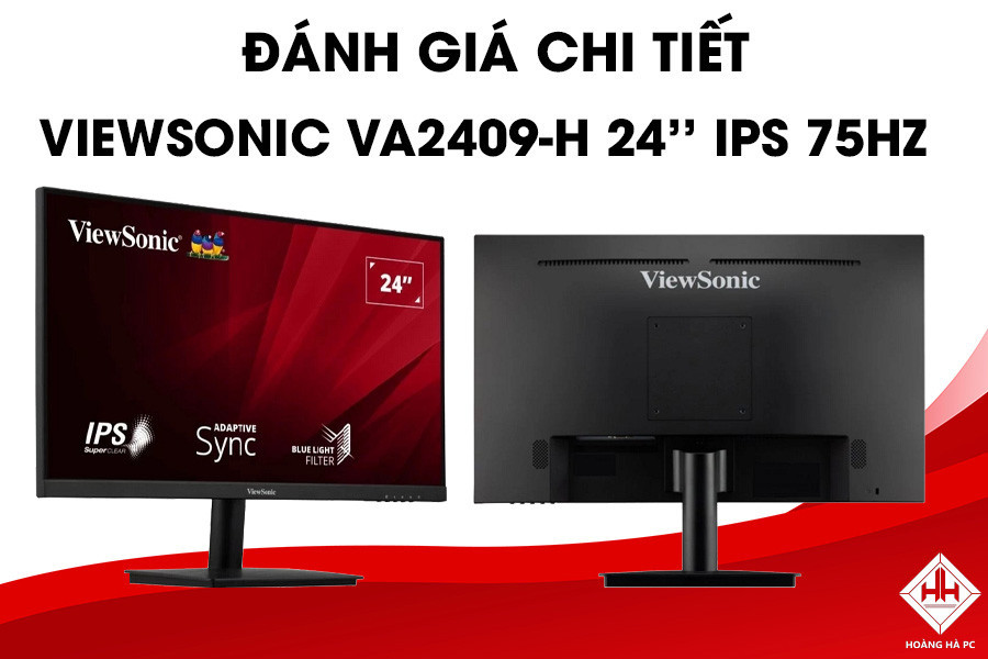 Đánh Giá Viewsonic VA2409-H: Màn Hình Tầm Trung Đáng Mua