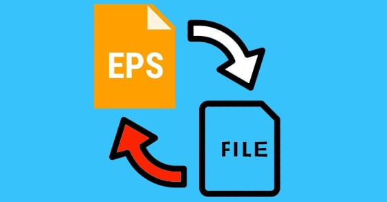 File EPS là gì? Cách mở và chuyển đổi tệp .EPS, sửa lỗi file