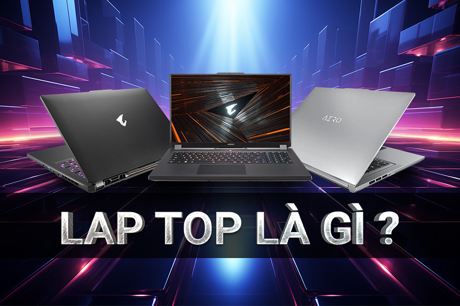 Laptop là gì? Nên mua laptop hay PC?
