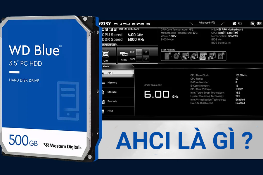 AHCI là gì? Cách chuyển ổ cứng IDE sang AHCI, AHCI sang RAID