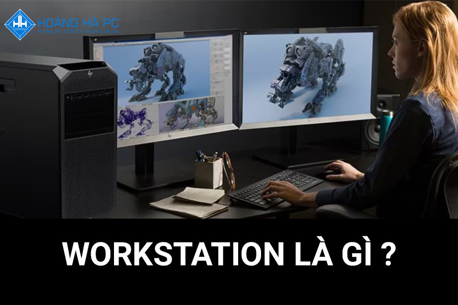 Workstation Là Gì? Lựa Chọn Workstation Cho Công Việc