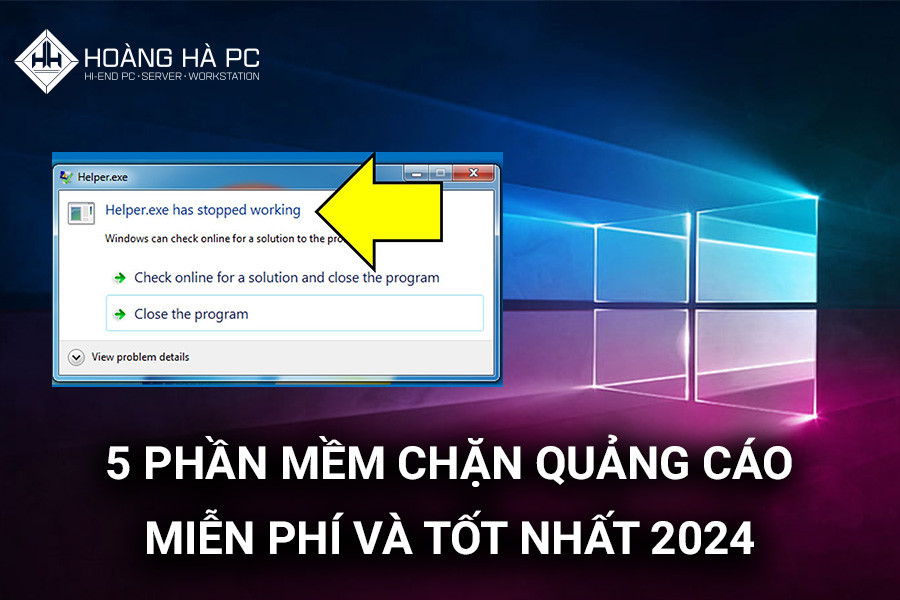 5 Cách Sửa Lỗi Has Stopped Working Trong Windows 7, 8,10?