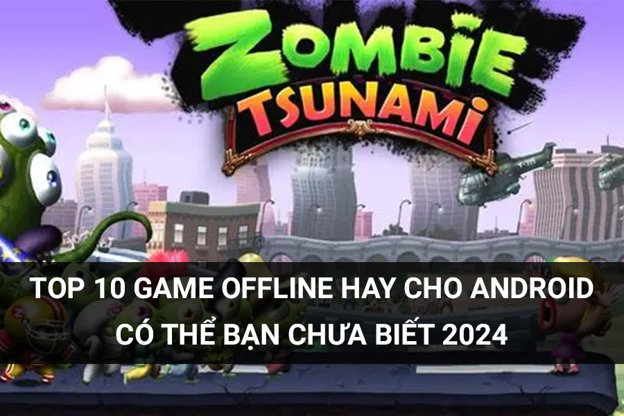 Top Game Offline Hay Cho Android C Th B N Ch A Bi T