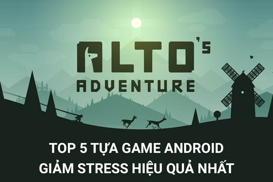 Top 5 Tựa Game Android Giảm Stress Hiệu Quả Nhất